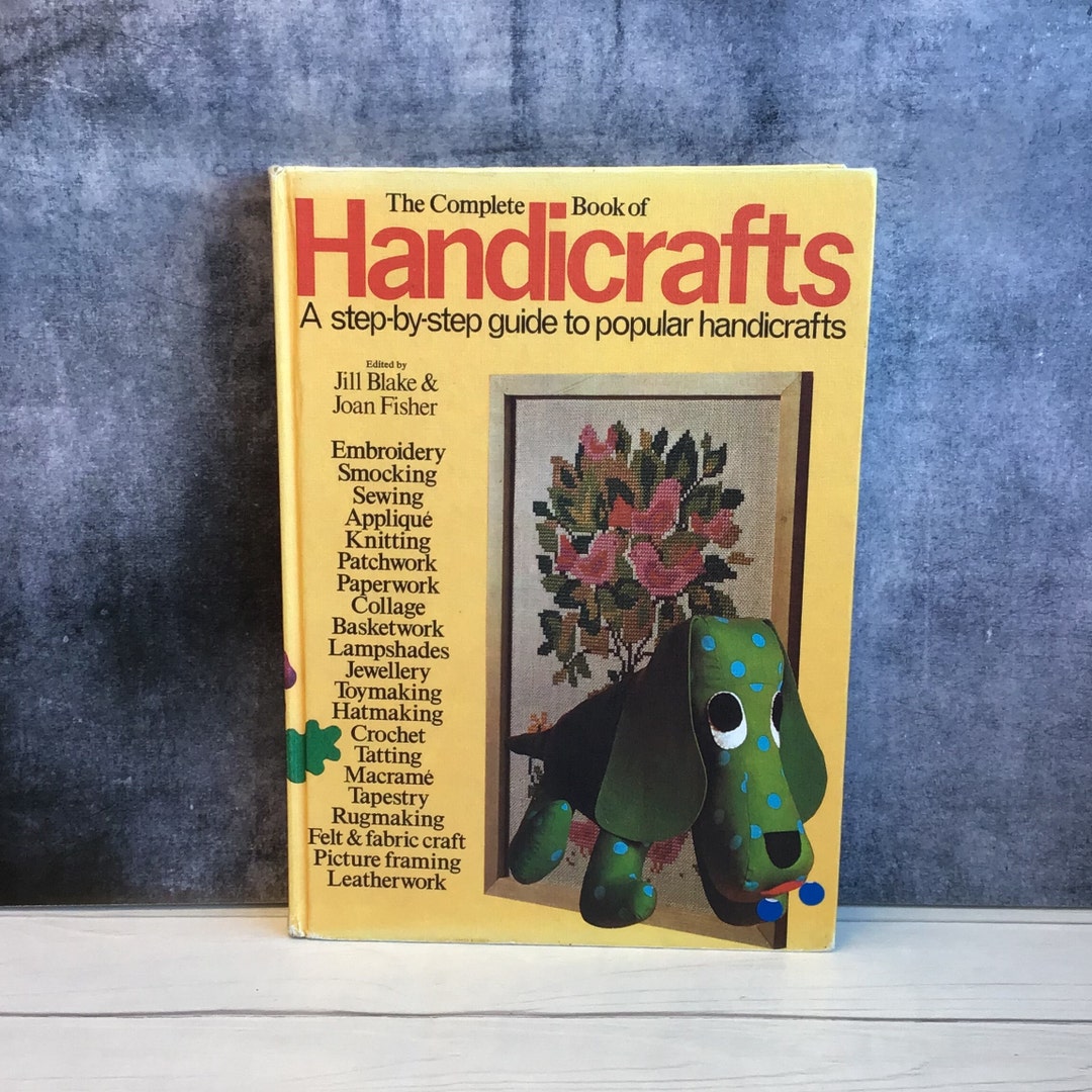 Vintage 1970s Retro Craft Book 1973 Complete Book of Handicrafts by ...