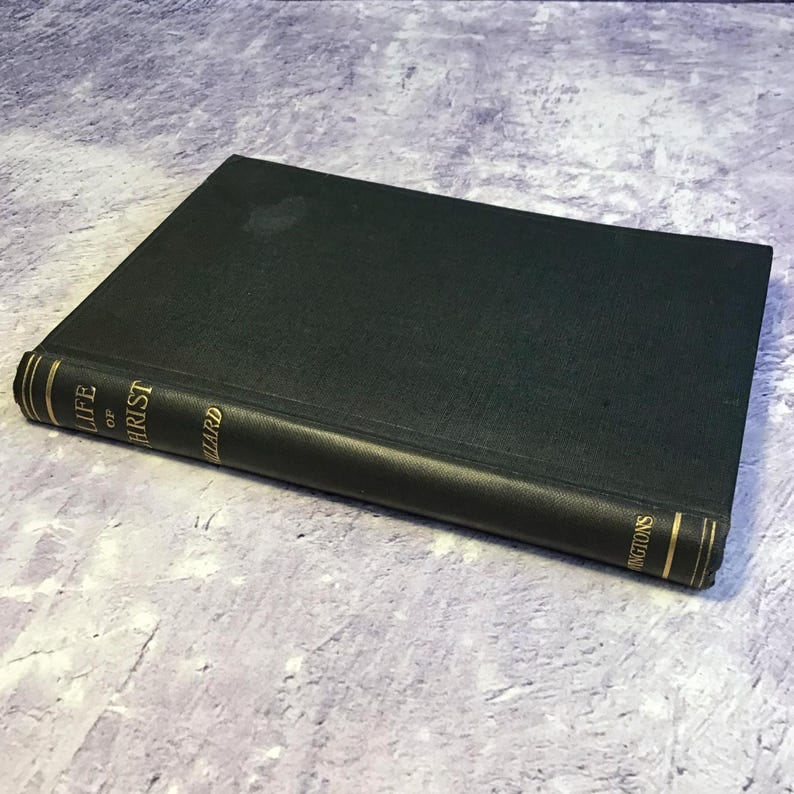 Antique Early 1900s Book - A Continuous Narrative of the Life of Christ ...