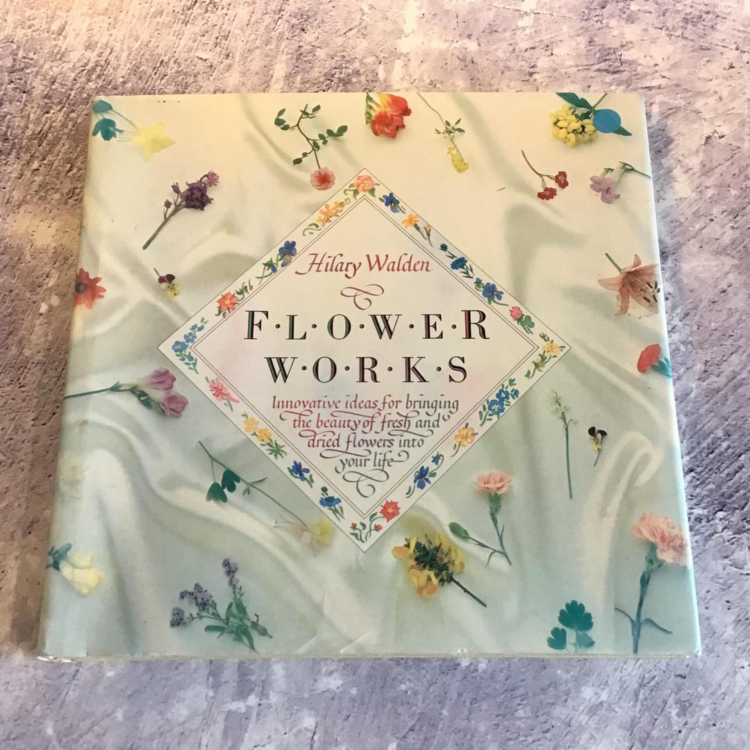 Vintage 1980s Home Craft Book : Flower Works by Hilary Walden ...
