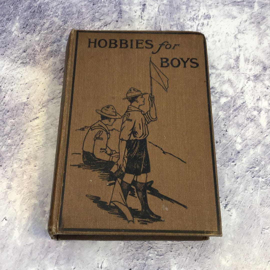 Rare Vintage 1920s Hard Back Book : Hobbies for Boys illustrated by E A ...
