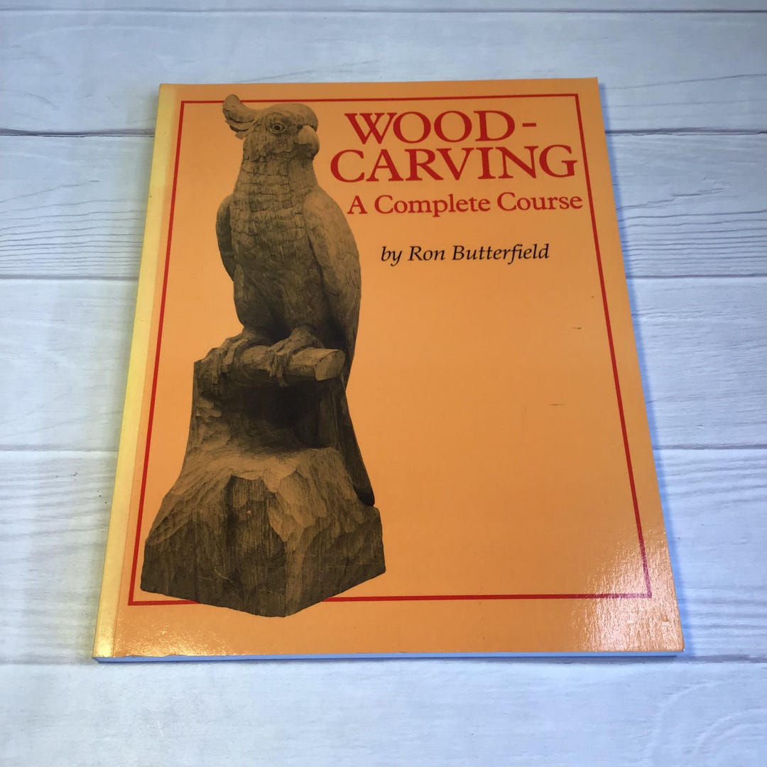 Vintage 1990s Craft Book : Wood Carving - A Complete Course by Ron ...