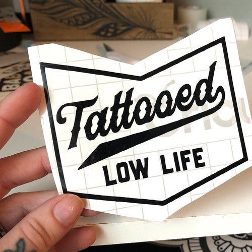 Tattooed Low Life Decal - Etsy