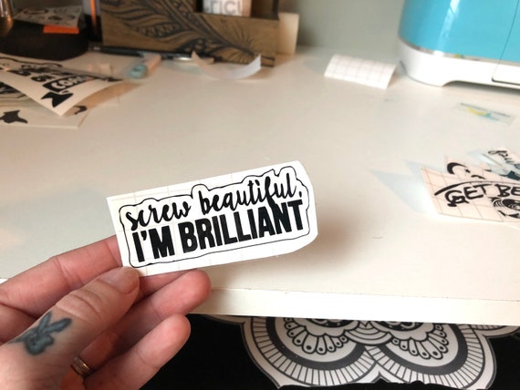 Screw Beautiful I'm Brilliant Decal | Etsy