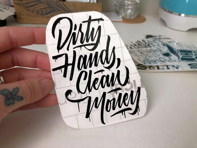 Dirty Hands Clean Money Decal Etsy