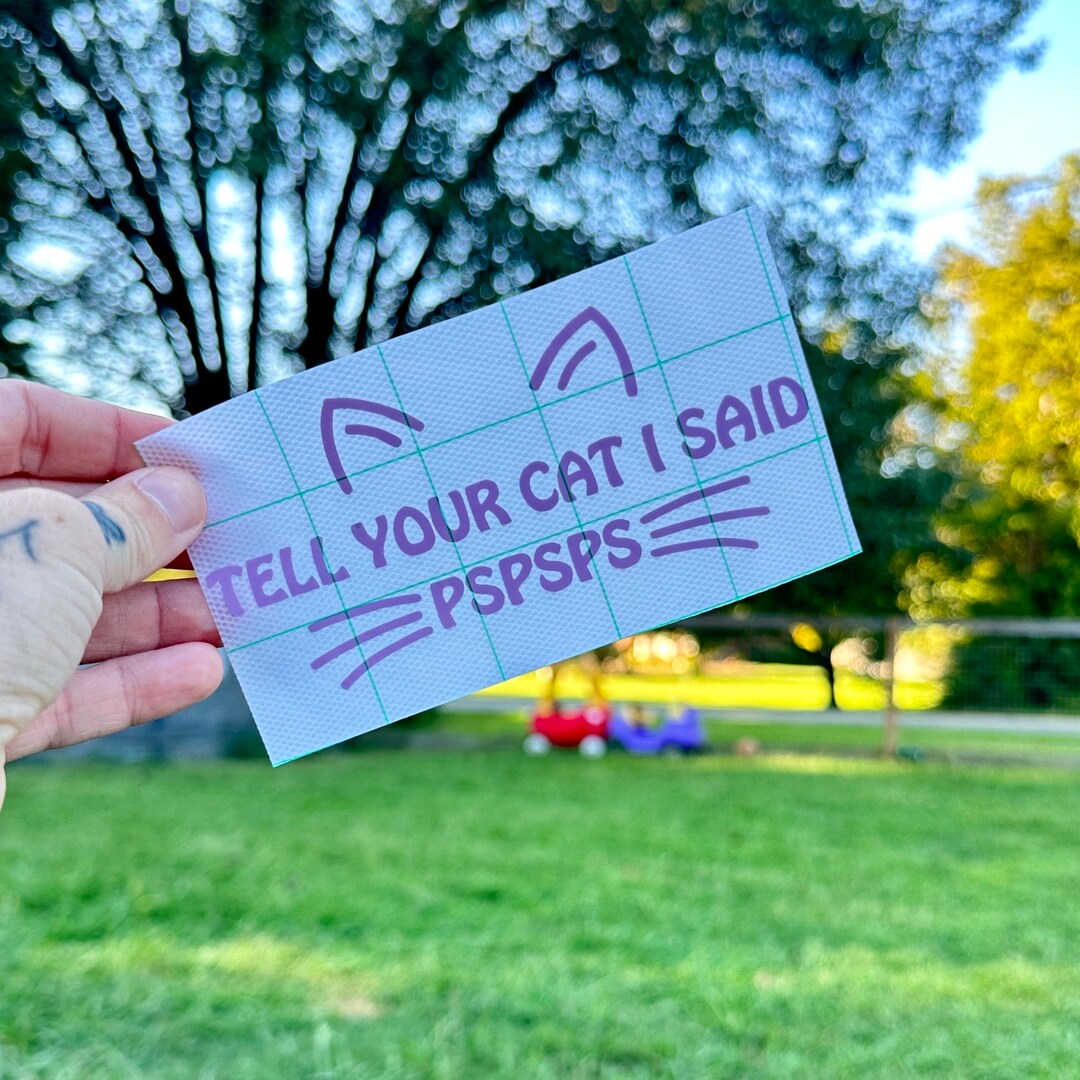 Tell Your Cat I Said Psps Decal - Etsy