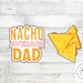 Nacho Average Dad Plaque or Nacho Father's Day Cookie Cutter - Etsy