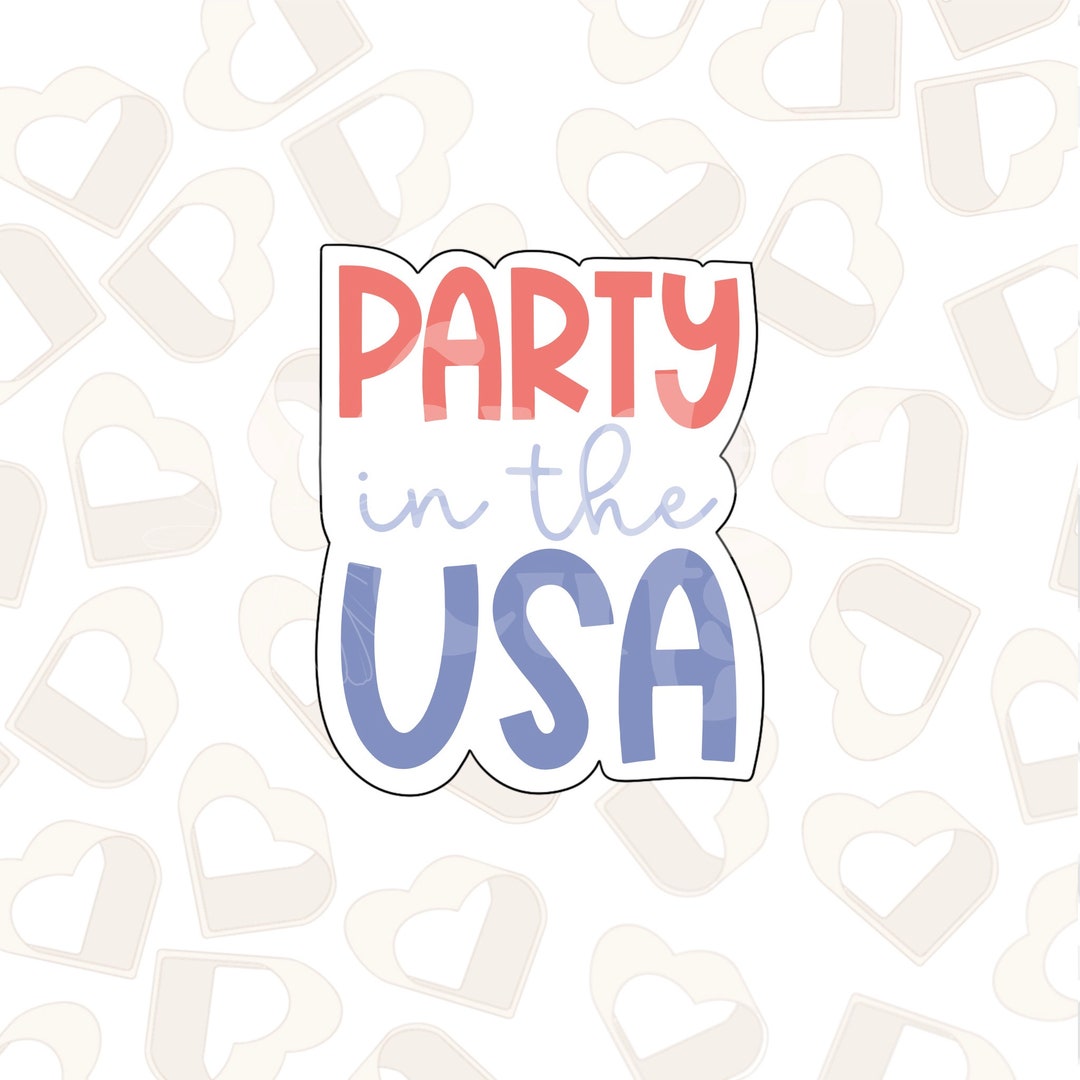 Party in the USA Cookie Cutter-fourth of July Cookie Cutter - Etsy