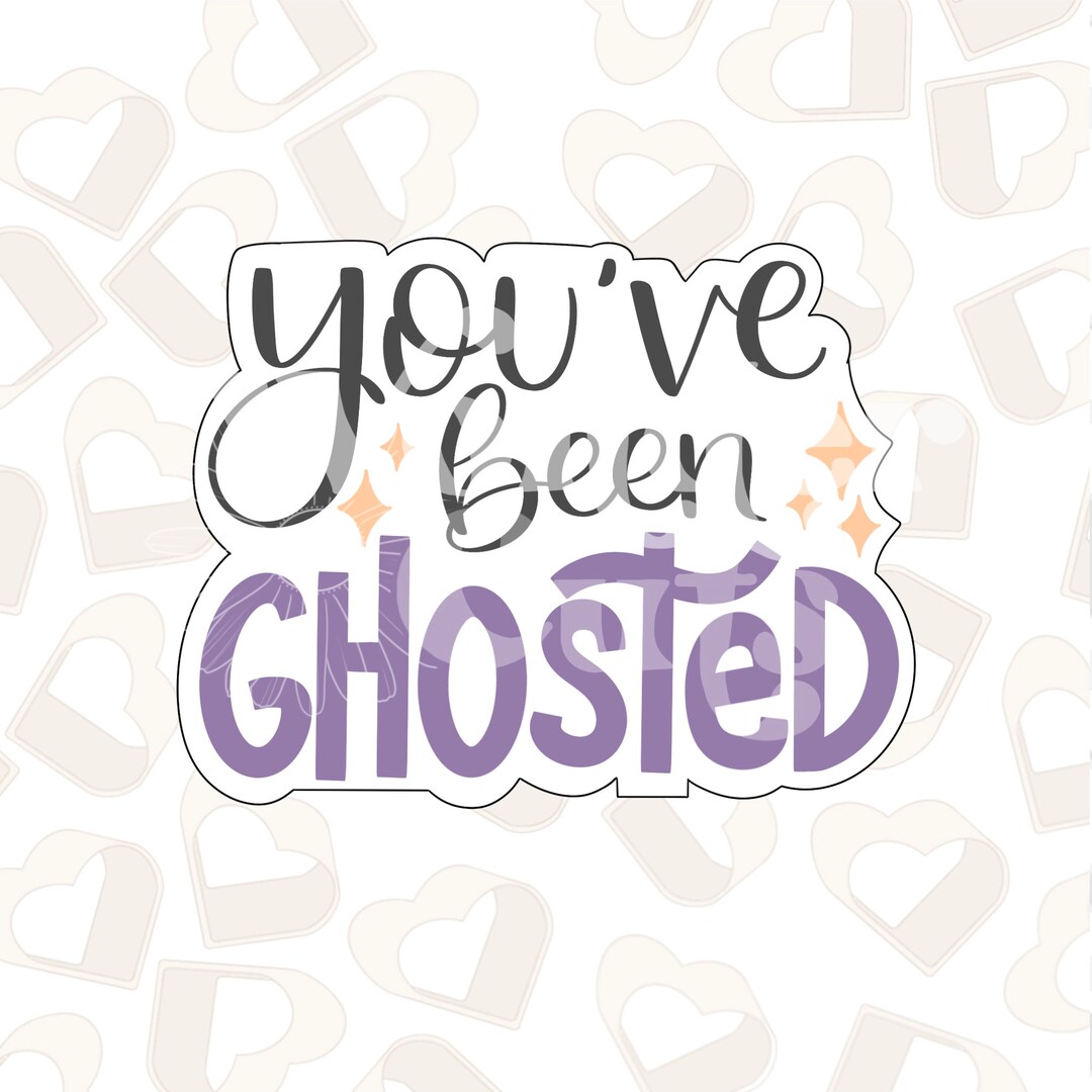 You've Been Ghosted Cookie Cutter - Halloween Cookie Cutters - Etsy