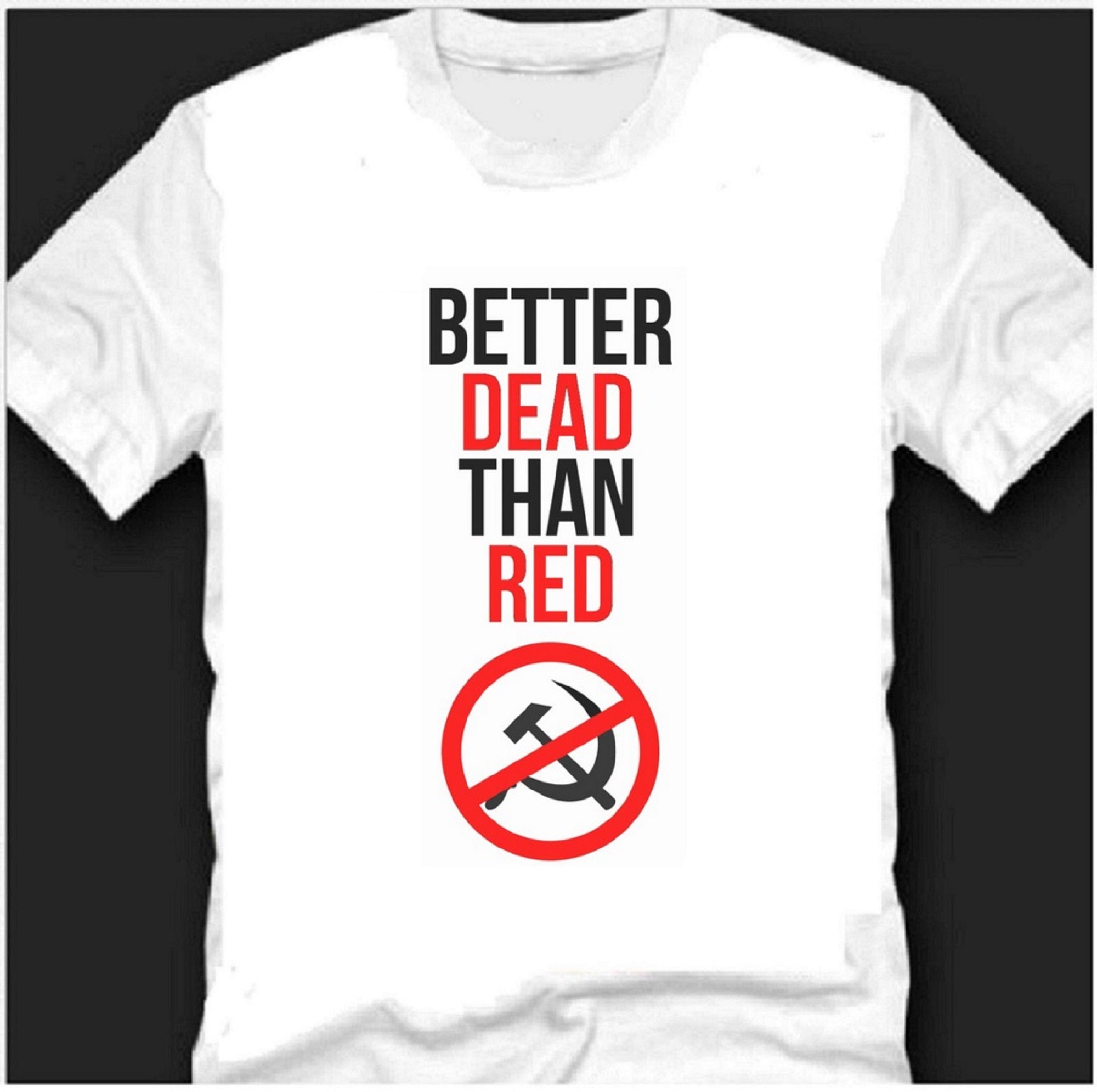 Better Dead Than Red Unisex Anti-communist T-shirt - Etsy