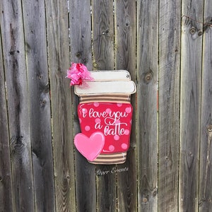 Valentine's Day Door Hanger. Valentines Day Latte Door Hanger ...