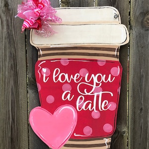 Valentine's Day Door Hanger. Valentines Day Latte Door Hanger ...