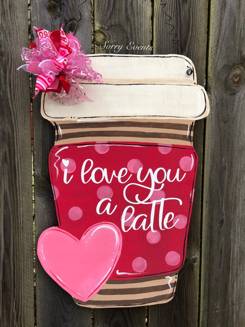 Valentine's Day Door Hanger. Valentines Day Latte Door | Etsy