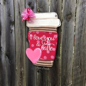 Valentine's Day Door Hanger. Valentines Day Latte Door Hanger ...