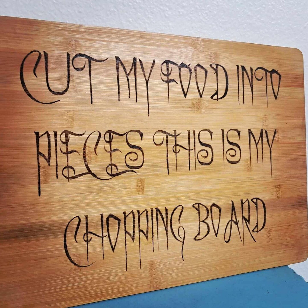Cut My Food Into Pieces Cutting Board , Gift ,funny , Kitchen, - Etsy
