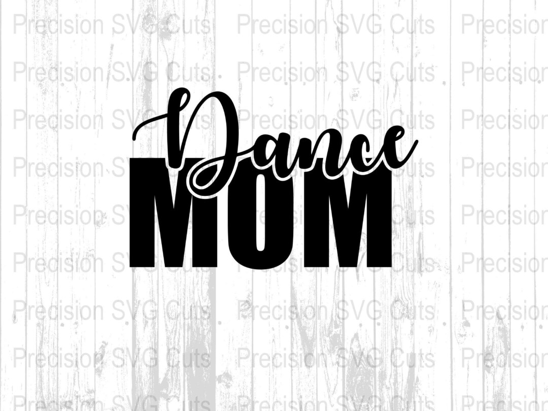 Dance Mom SVG, Digital Download for Cricut, Silhouette File, Vinyl ...