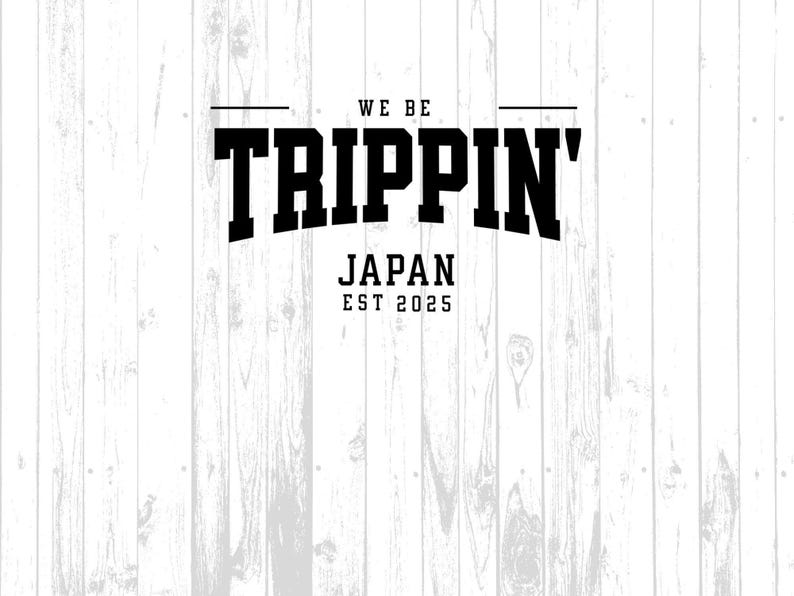 Custom Family Vacation SVG, We Be Trippin' Japan, Family Vacation ...