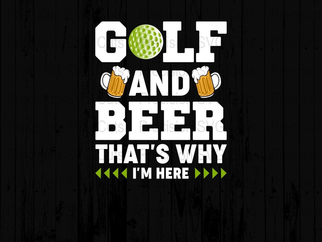 Golf and Beer SVG Design, Sublimation Design File for T-shirts, Mugs ...