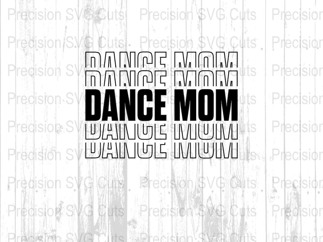 Dance Mom SVG File, Digital Download for Cricut, Silhouette, Personal ...