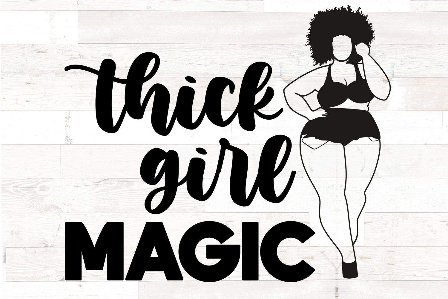 Thick Girl Magic Svg Bbw Svg Curvy Woman Svg Thick Girl Etsy