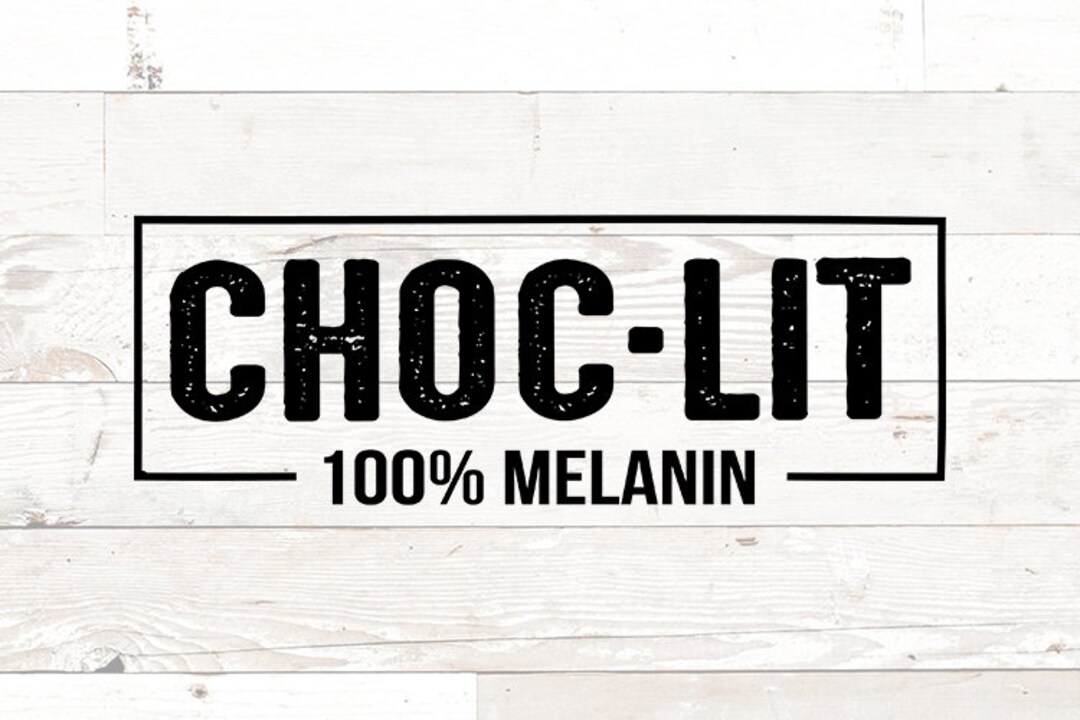 Choc Lit SVG PNG, Choclit Svg, 100 Melanin Svg, Choc Lit Shirt Svg Dfx ...