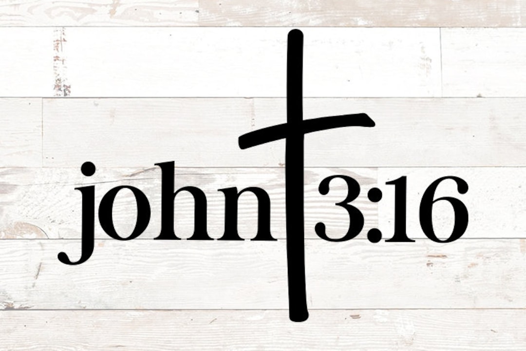 John 3 16 Svg, John 3:16 Svg, Christian Svg, Easter Svg, Jesus Svg ...
