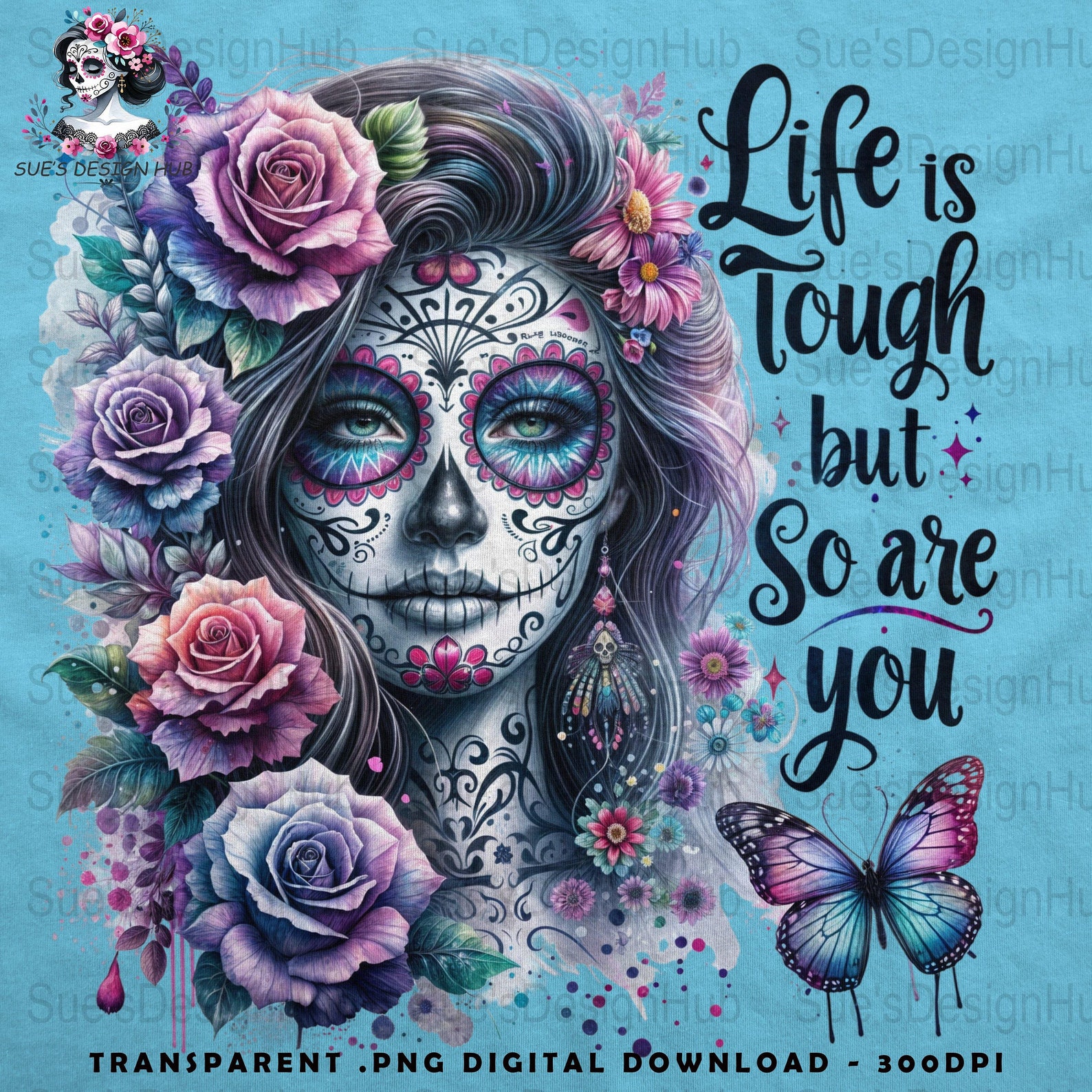 Sugar Skull Woman Art, Life is Tough Inspirational Quote, Colorful ...