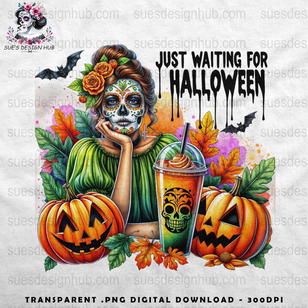 Halloween Sublimation Design, Waiting for Halloween, Sugar Skull Woman ...