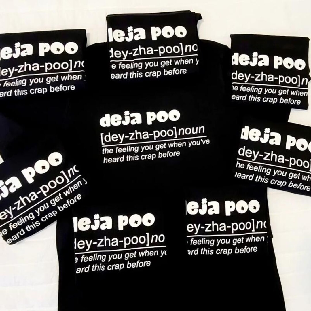 DEJA POO a Feeling You Get When You Heard This Crap Before - Etsy