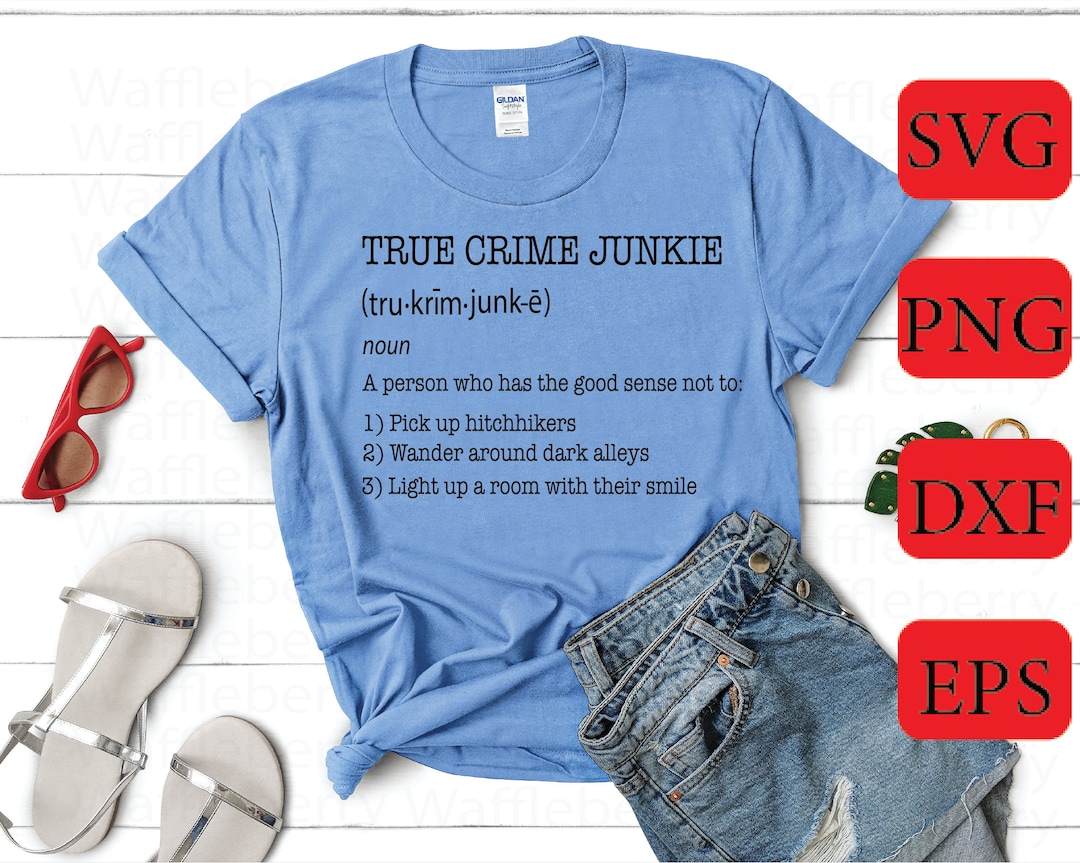 True Crime Junkie Definition True Crime SVG True Crime Gifts Cricut SVG ...
