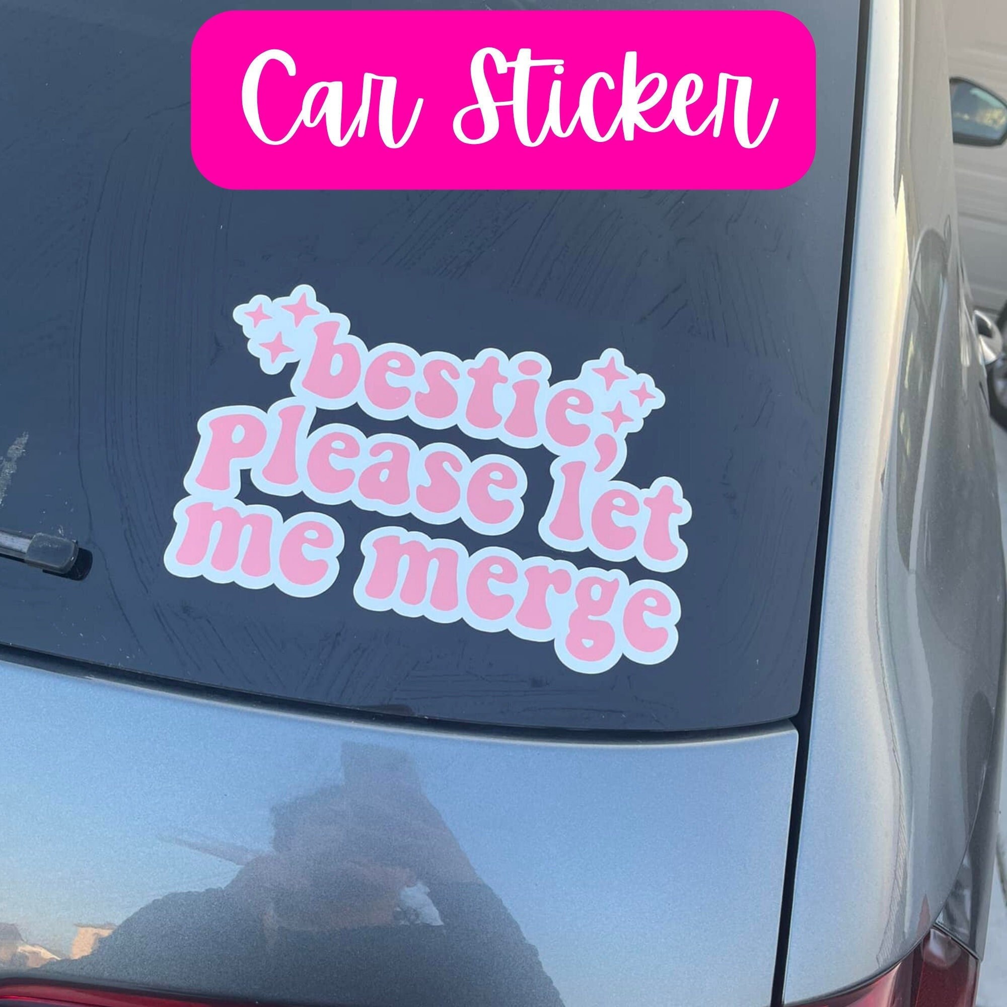 Bestie, Let Me Merge, Bumper Sticker, Funny Bumper Stickers, Car Decals ...