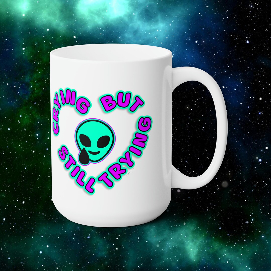 Funny Alien Mug, Anxiety Funny Mug, Funny Alien Gift, Gift for Her ...