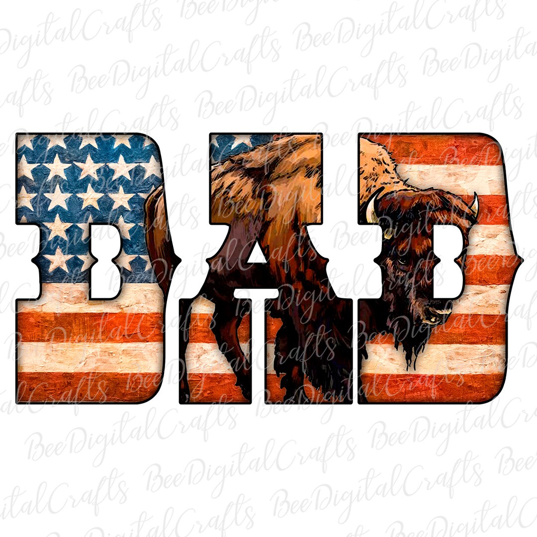 Dad Sublimation Design American Father PNG Download USA Flag With Bison ...