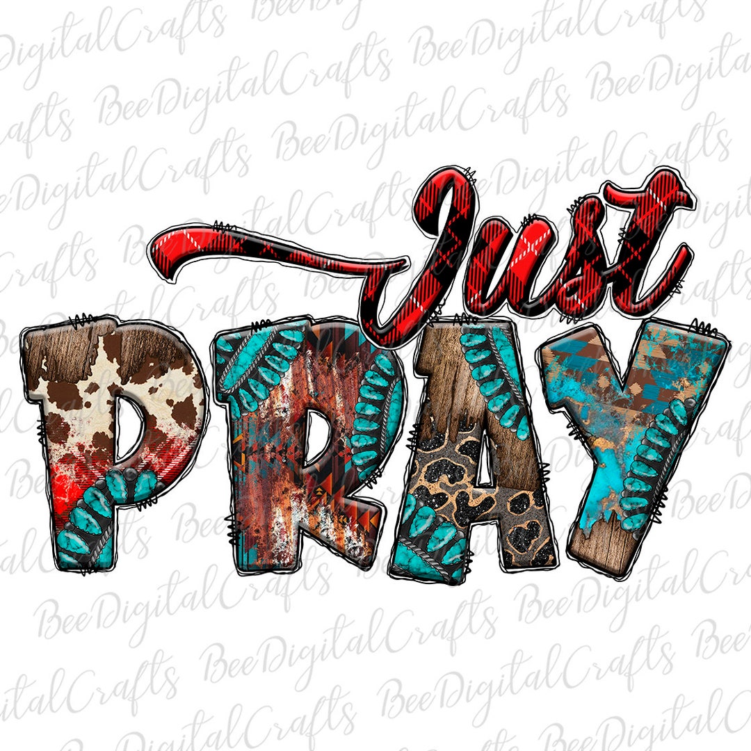Just Pray PNG Download Christian Western Sublimation Design Cow Print ...