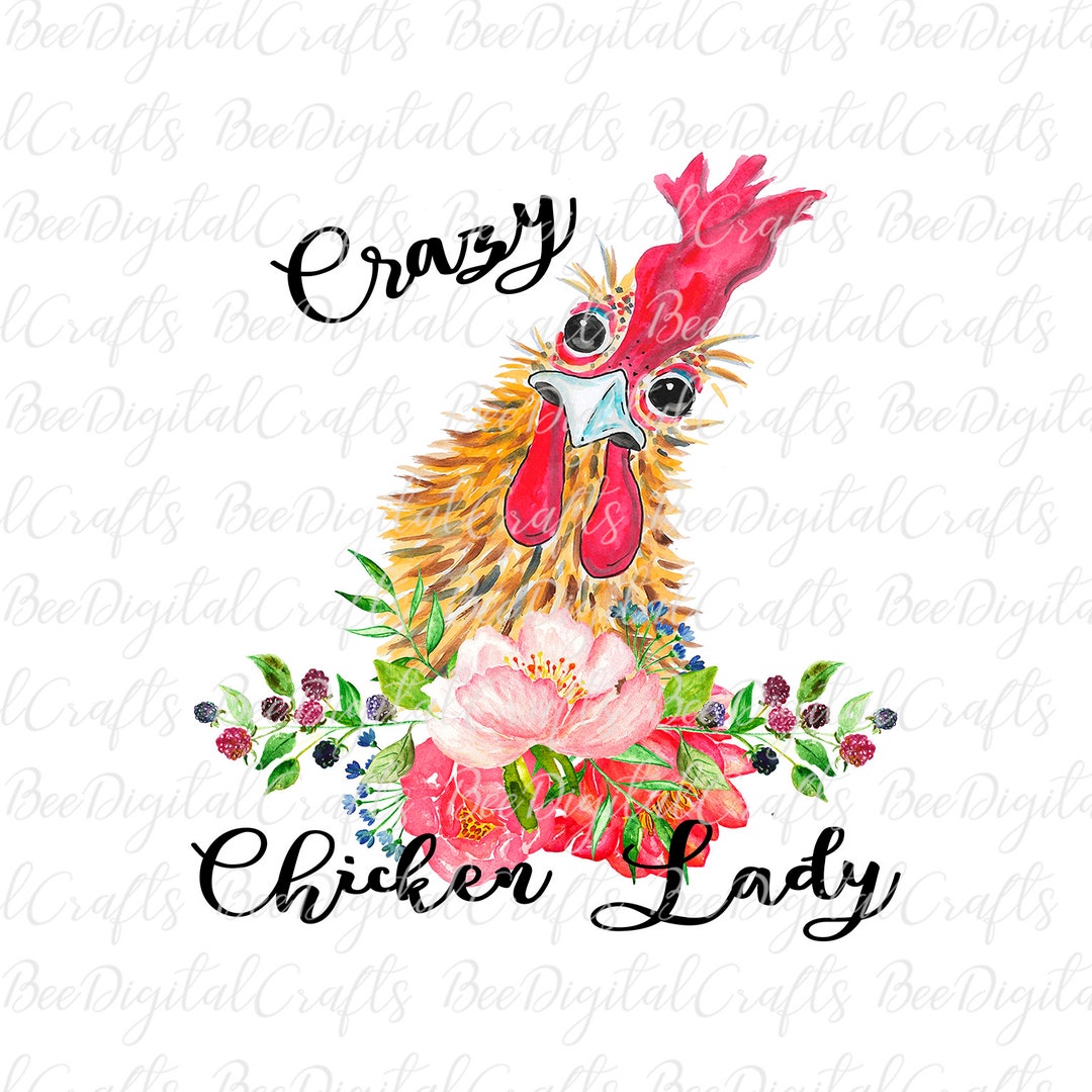 Crazy Chicken Lady PNG Download Watercolor Sublimation Graphics - Etsy