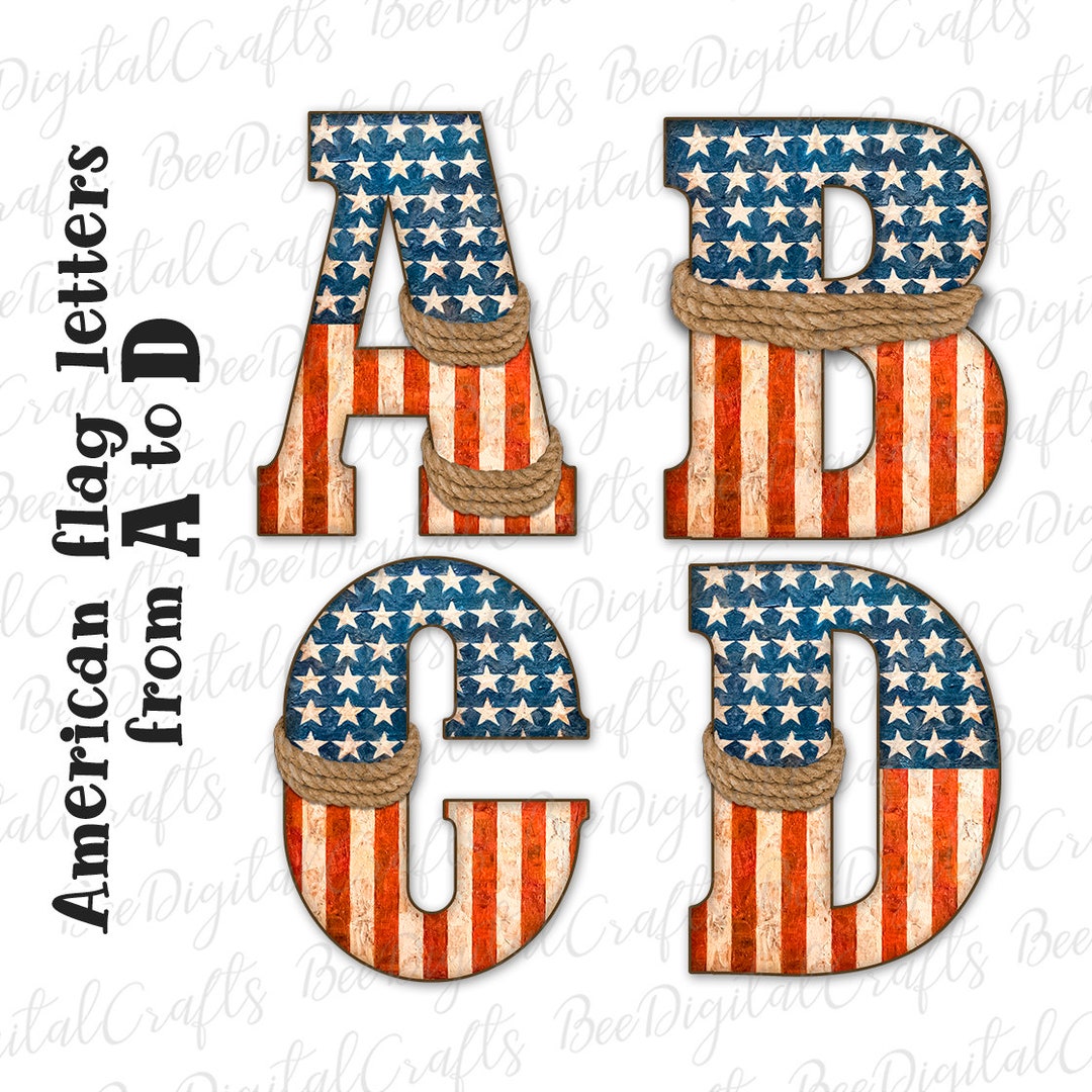 American Flag Letters PNG Download Patriotic Alphabet From A to D ...