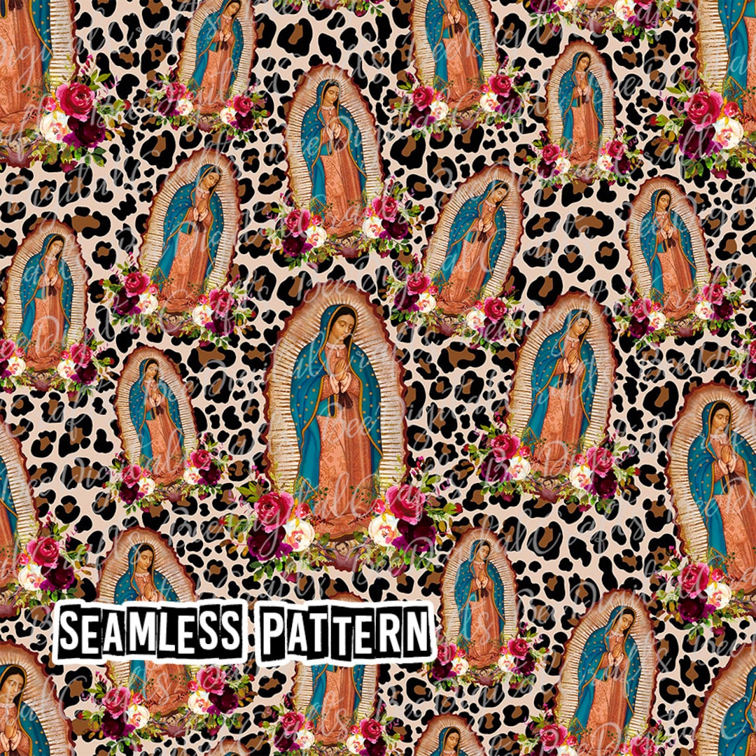 SEAMLESS Pattern Virgin Mary With Leopard Print Our Lady of Guadalupe ...