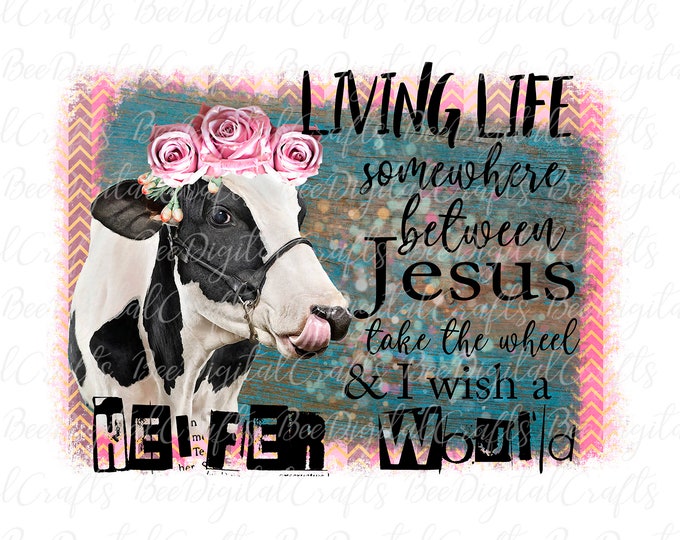 Living Life Heifer PNG Download Cow Sublimation Design Funny - Etsy