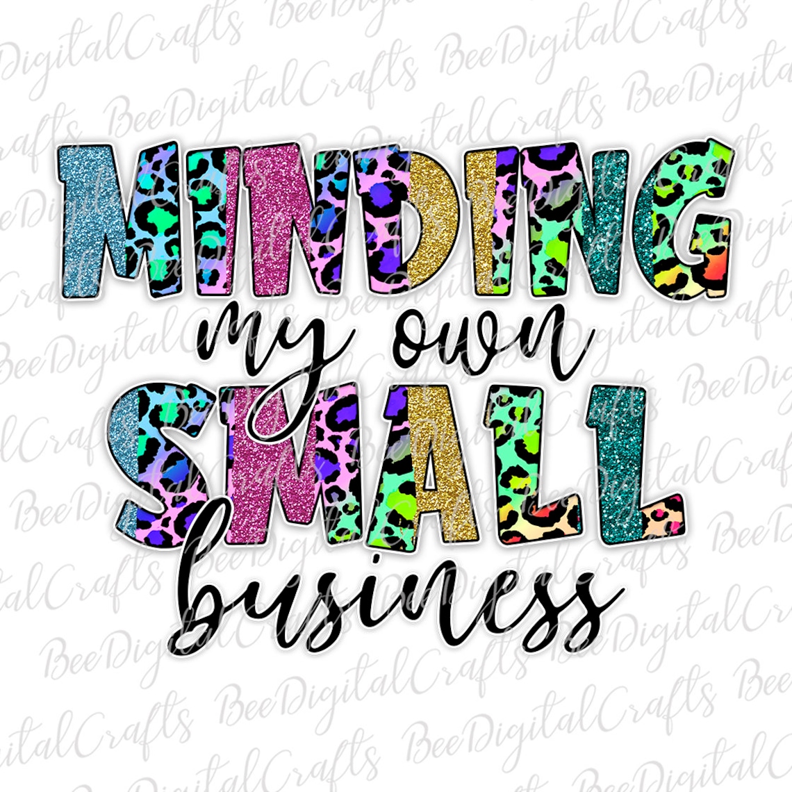 Minding My Own Small Business PNG Download Glitter Colorful | Etsy
