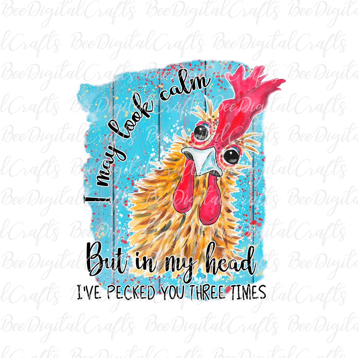I May Look Calm but in My Head I've Pecked You Three Times - Etsy