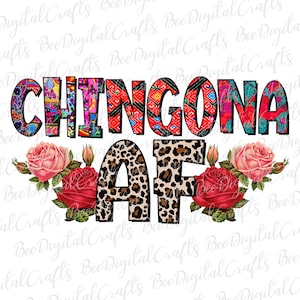 Chingona Af Sublimation Design Mexican Girl PNF Download Rose Leopard ...