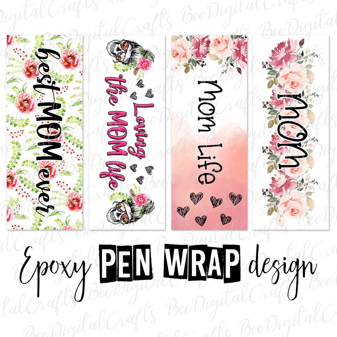Loving the Mom Life Pen Wrap Template Best Mom Ever Ink Joy Wrap ...