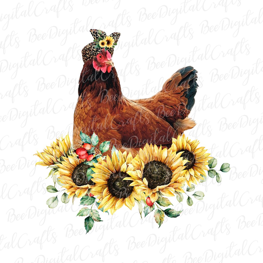 Sunflower Chicken PNG Download Farm Animal Sublimation Design Chicken ...