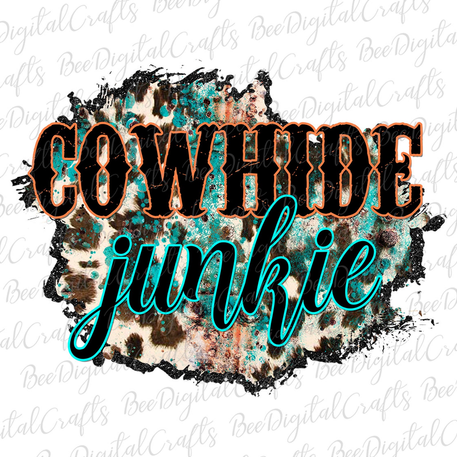 Cowhide Junkie Sublimation Design Western PNG Download Cowhide - Etsy