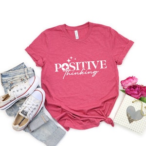 Positive Thinking T-shirt, Think Positive Shirt, Inspirational Shirt ...