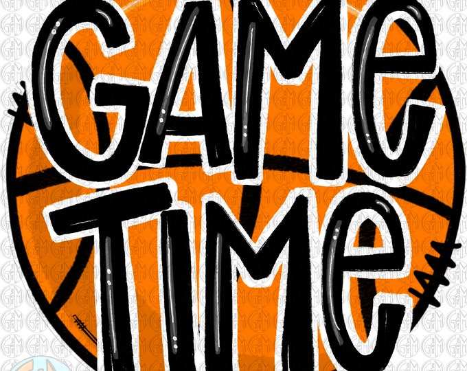 Game Time Basketball PNG | Hand Drawn | Sublimation Design - Etsy