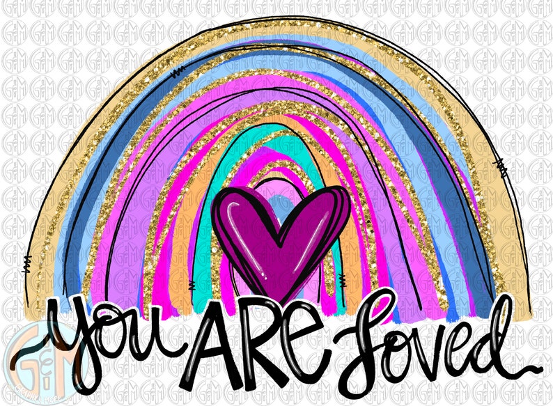 You Are Loved Rainbow PNG | Pink Heart | Sublimation Design | Hand ...