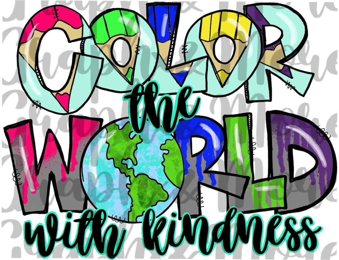 Color the World With Kindness PNG | Hand Drawn | Sublimation Design - Etsy