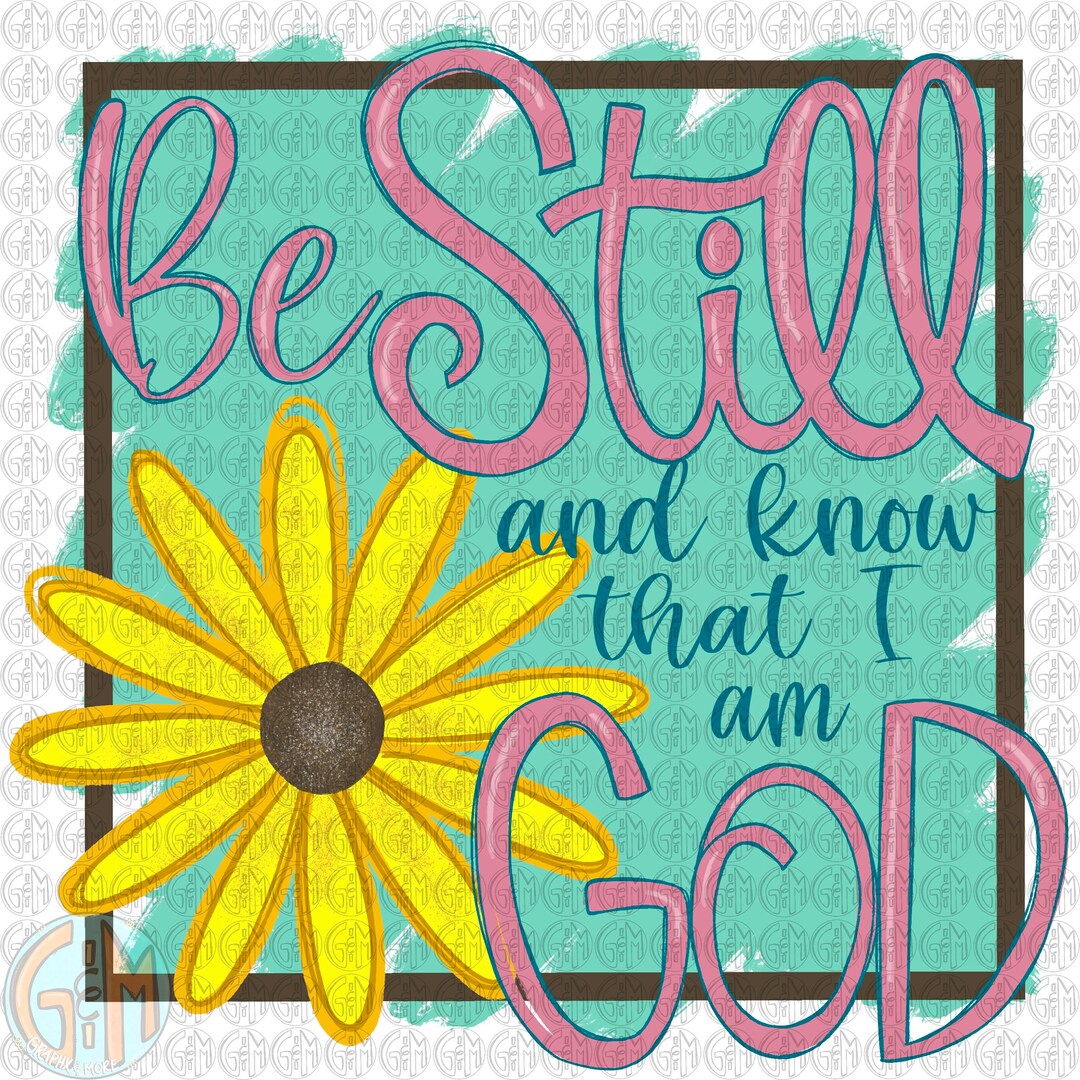 Be Still PNG Hand Drawn Sublimation Design - Etsy