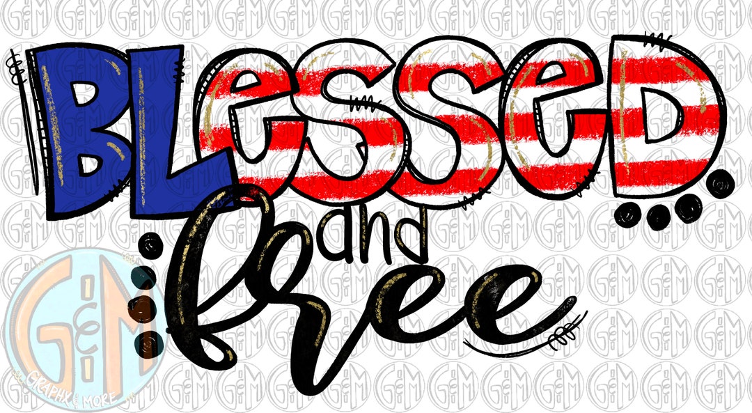 Blessed and Free PNG | Hand Drawn | Sublimation Design - Etsy