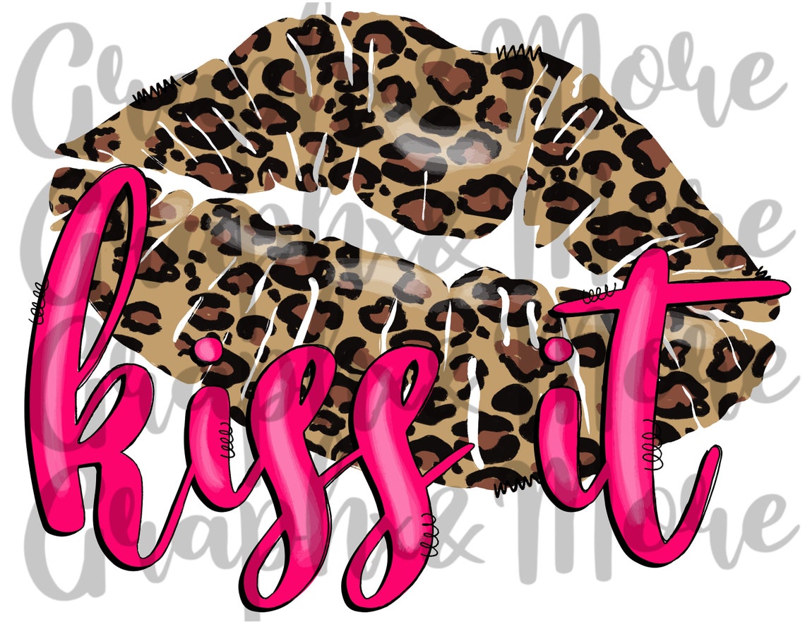 Leopard Kiss It PNG Hand Drawn Sublimation Design | Etsy